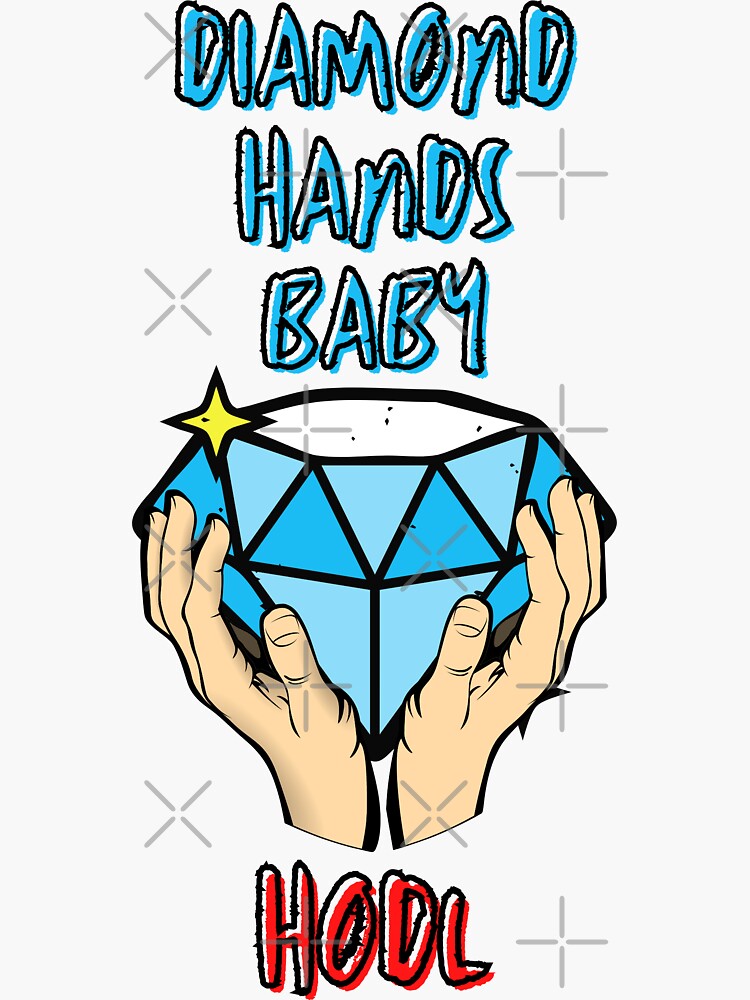 "Diamond Hands Baby to the moon hodl t shirts hoodies accessories designs" Sticker for Sale by ...