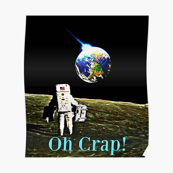 "Oh Crap!" Poster for Sale by stormchaser7 | Redbubble