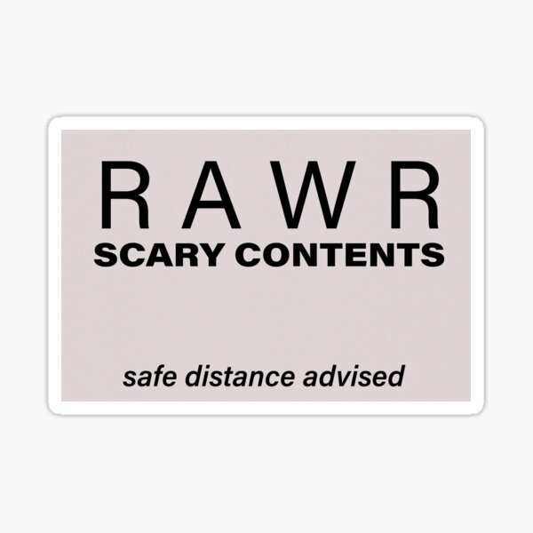 "Rawr Scary Contents Safe Distance Advised Quality Halloween Season ...