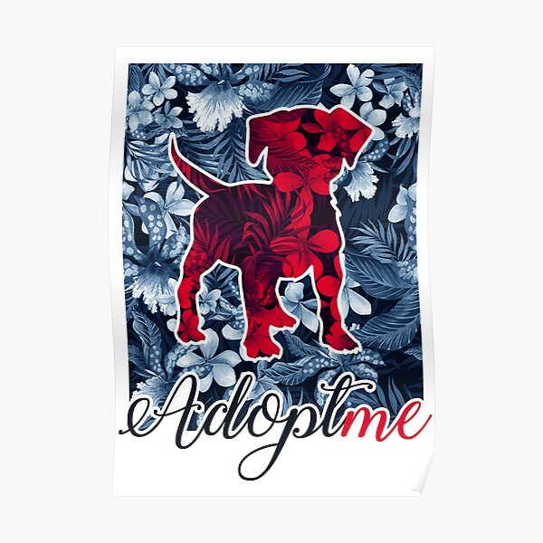 "Adopt me" Poster by danilovm | Redbubble