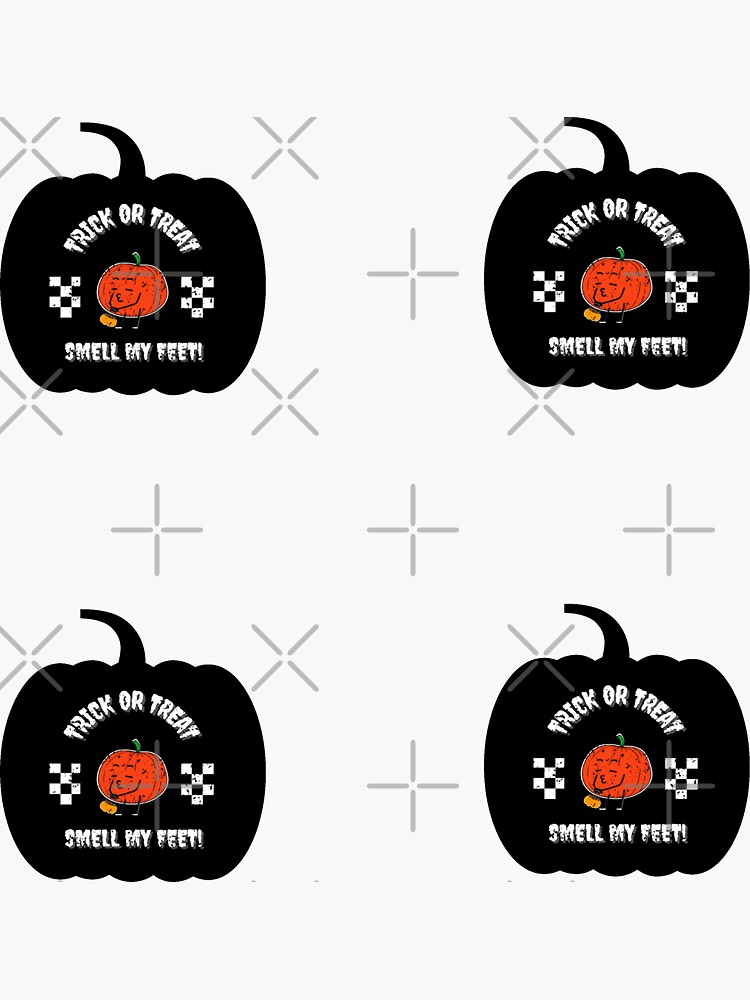 "Halloween Trick Or Treat Smell My Feet Pumpkin Distressed Style ...