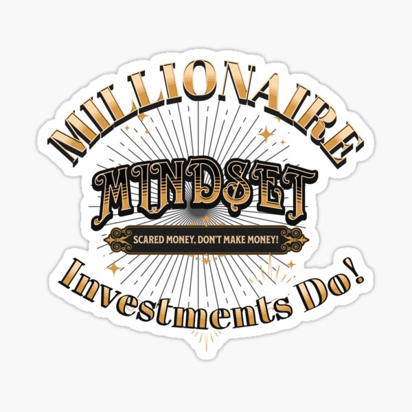 "Millionaire Mindset " Sticker for Sale by SageDiamond | Redbubble