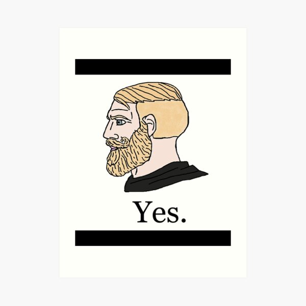 "blonde chad, yes chad meme, twitter giga chad meme Active" Art Print ...