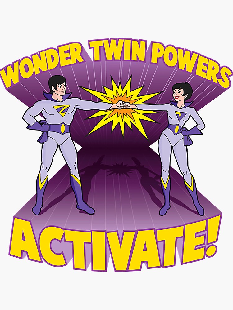 "Wonder Twins Wonder Twin Powers Activate " Sticker for Sale by ...