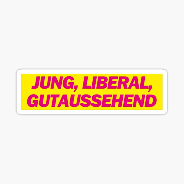 "Jung, liberal, Gutaussehend - FDP Satire Sticker" Sticker for Sale by ...