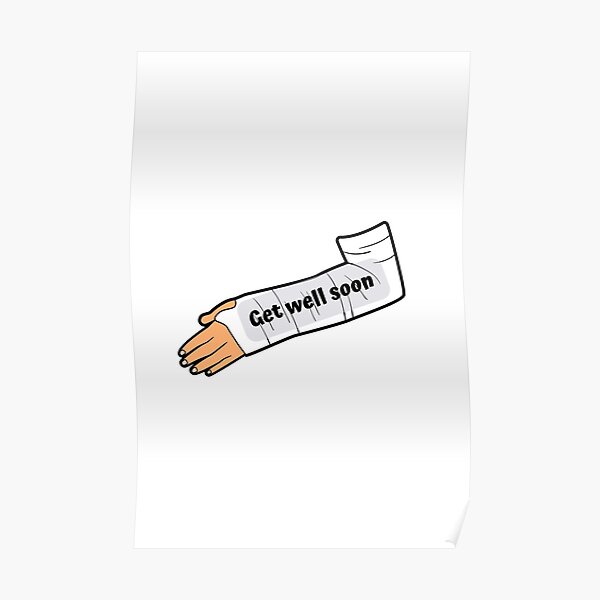 "get well soon broken arm Greeting Card sticker" Poster for Sale by ...