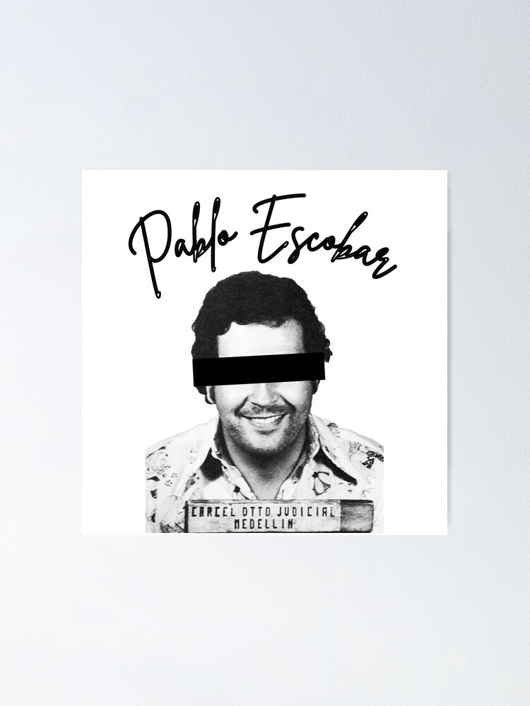 "Pablo Escobar - Mafia Narcos" Poster for Sale by MGStore76 | Redbubble