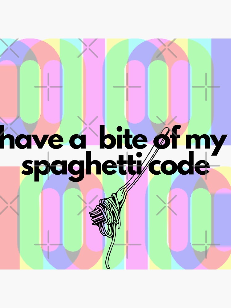 "Hava a bite of my spaghetti code" Sticker for Sale by Maria-Tic ...