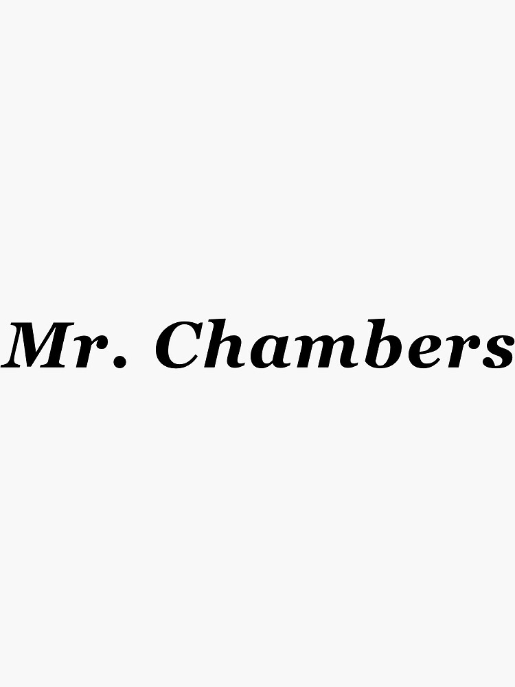 "Mr. Chambers" Sticker for Sale by Holbolcreates | Redbubble