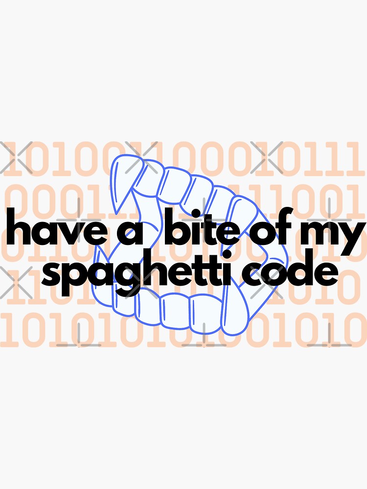 "Hava a bite of my spaghetti code" Sticker for Sale by Maria-Tic ...