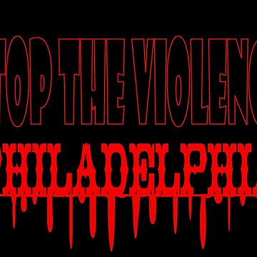 "PHILADELPHPA : Stop the Violence Sign Print" Poster for Sale by ...