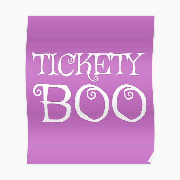 "TICKETY BOO at JaCorin" Poster for Sale by JaCorin | Redbubble