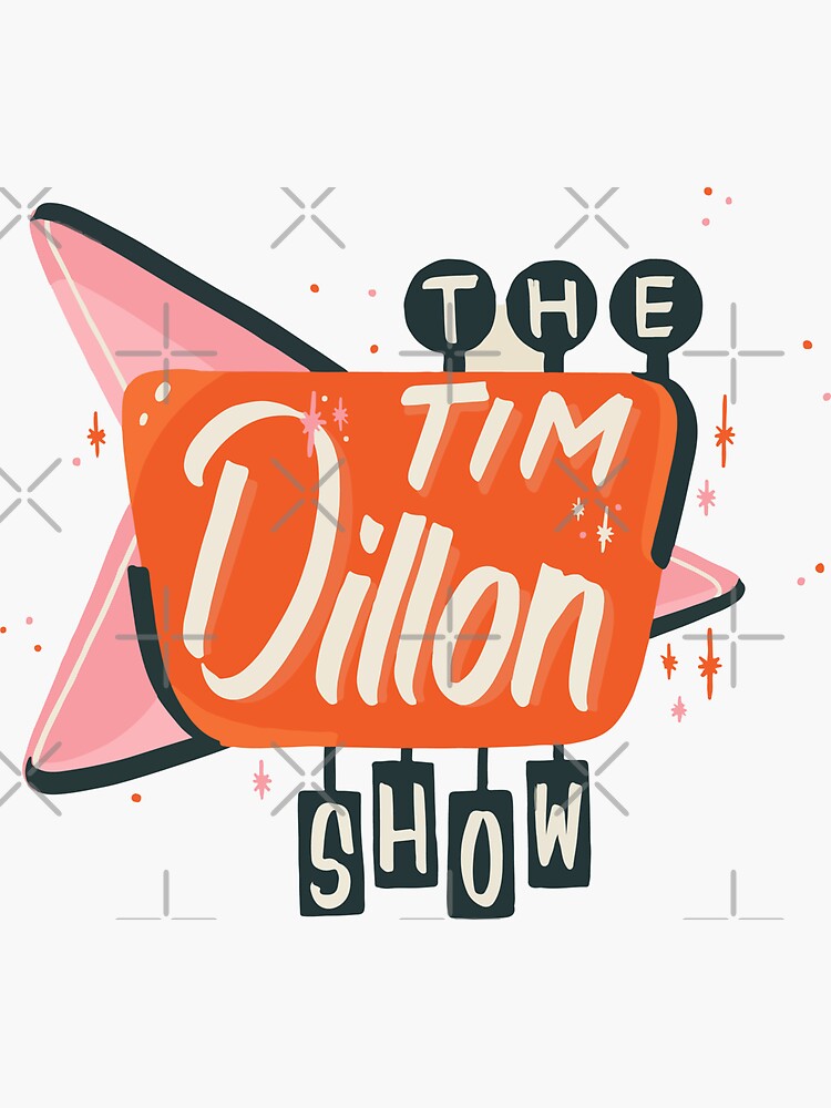 "the Tim Dillon show" Sticker for Sale by Store-teto | Redbubble