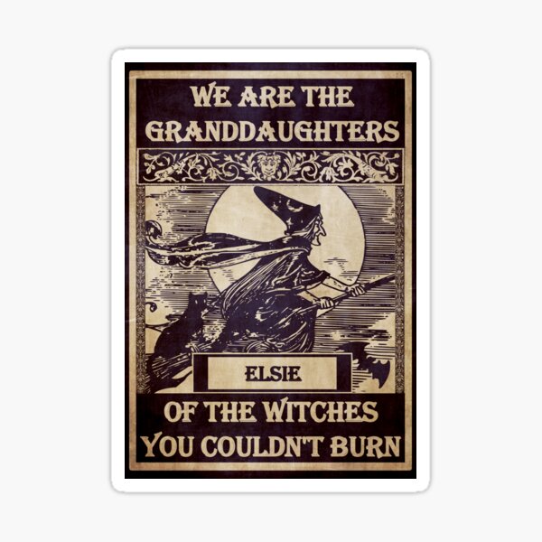 "We are the granddaughters of the witches you couldnt burn, Witchcraft ...