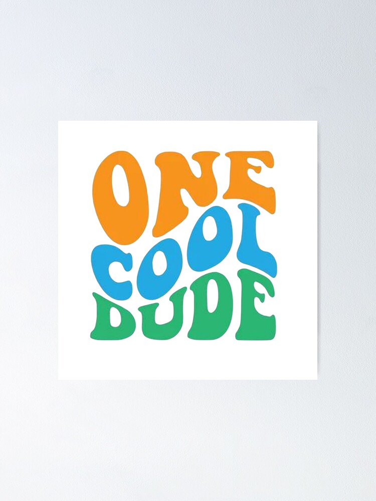 "one cool dude birthday,Boy Birthday,kid gif" Poster for Sale by ...
