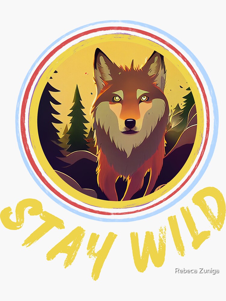 "Stay Wild. Wolf in the wild" Sticker for Sale by KinkyM | Redbubble