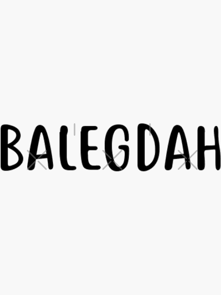 "BALEGDAH" Sticker for Sale by marineteex | Redbubble