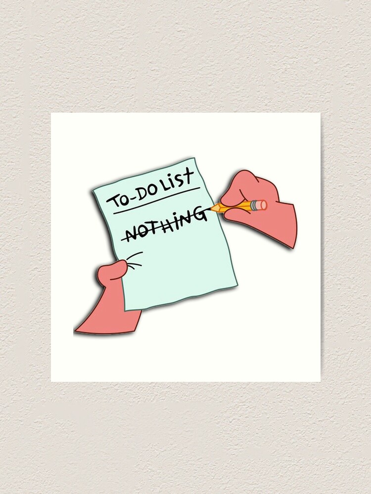 "To-Do List Nothing Meme" Art Print for Sale by martimmendes | Redbubble