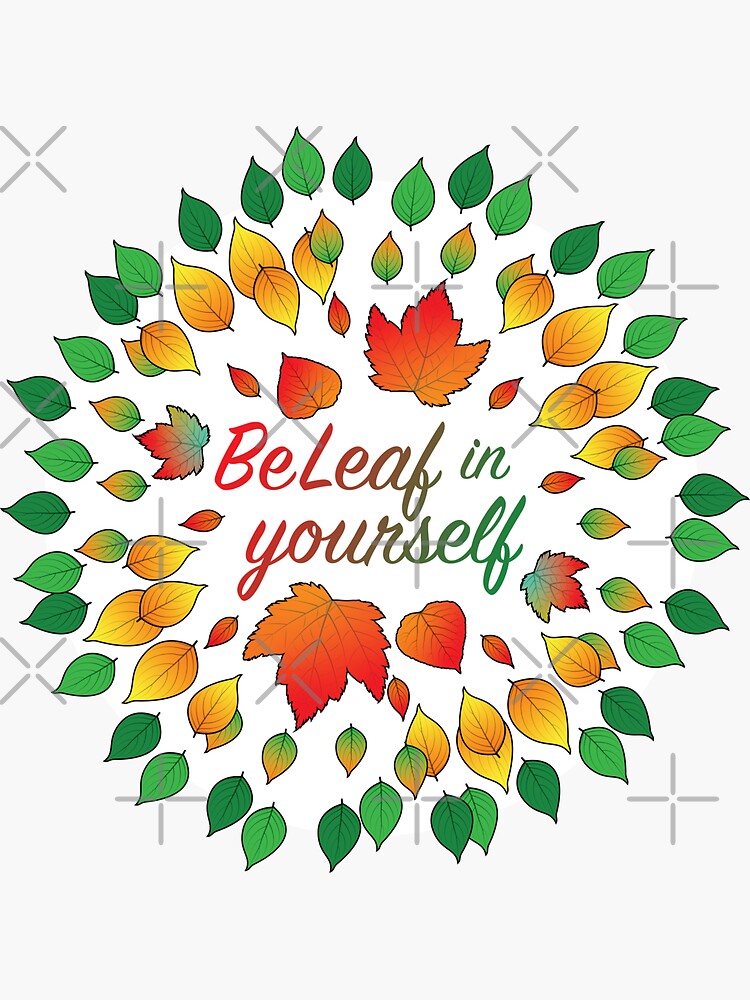 ""BeLeaf in Yourself" Leaf Mandala - White text" Sticker for Sale by ...