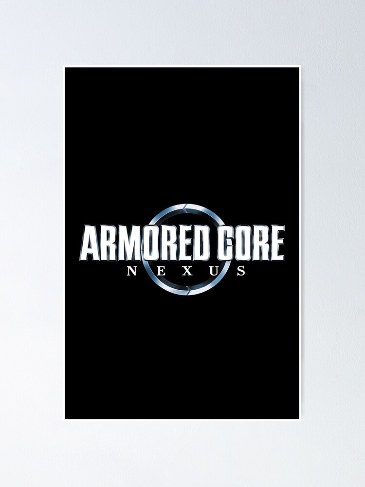 "Armored Core 3 Nexus - Ps 2 - Logo" Poster for Sale by Mecha-Art ...