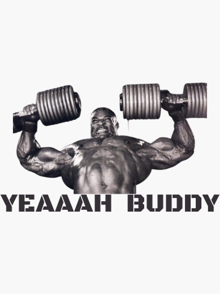 "Yeah buddy ronnie coleman" Sticker for Sale by sone420 | Redbubble