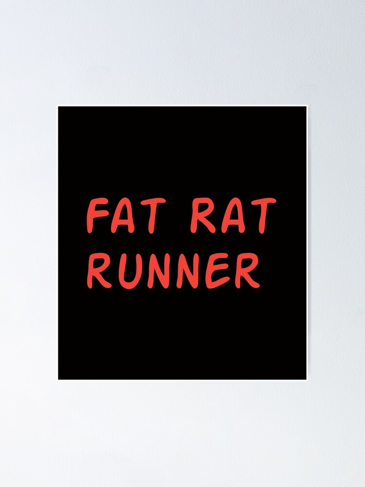 "Fat Rat runner" Poster for Sale by Bangshopp7 | Redbubble