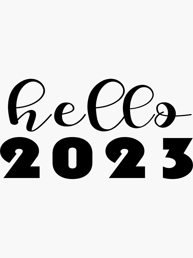 "hello 2023 - happy new year 2023" Sticker for Sale by zimery | Redbubble
