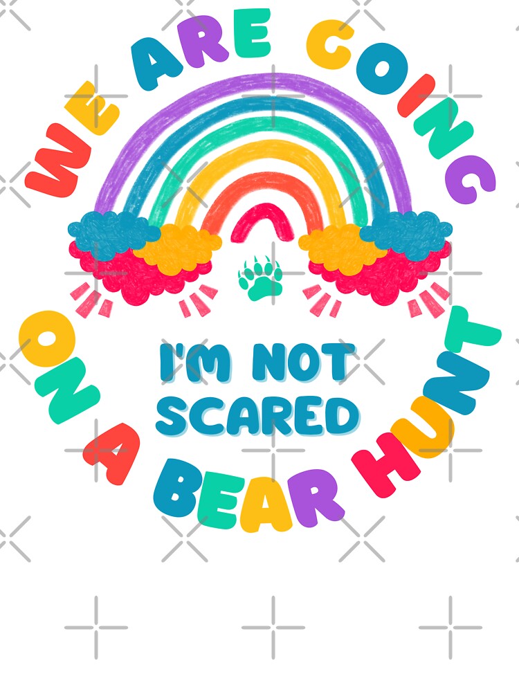 "Cool going on a bear hunt I'm not scared" Kids T-Shirt for Sale by odrito | Redbubble