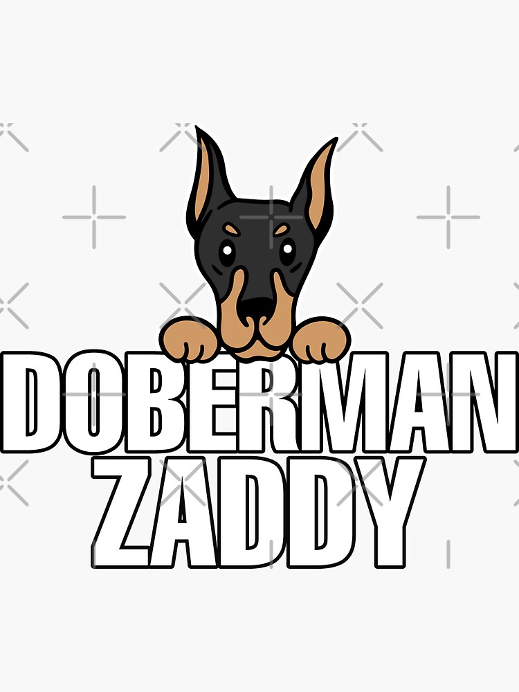 "Doberman Zaddy Funny Dog Dad design" Sticker for Sale by potseed21 ...