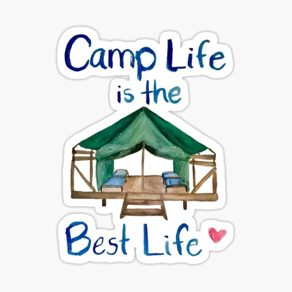 "Camp Life is the Best Life" Sticker by SarahKlos | Redbubble