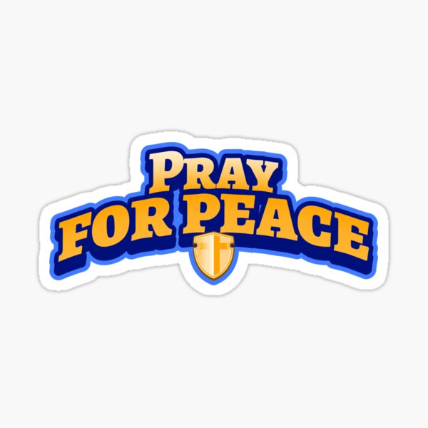 "Pray for peace" Sticker for Sale by LivingByFaith | Redbubble