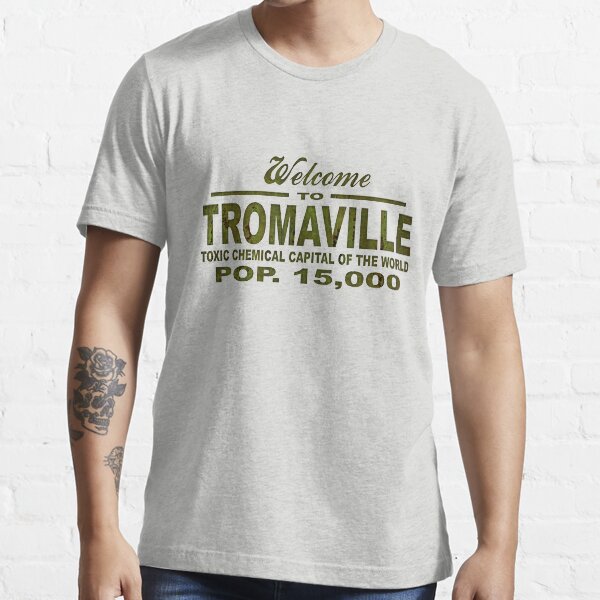 "Welcome to Tromaville" T-shirt by Adicto | Redbubble