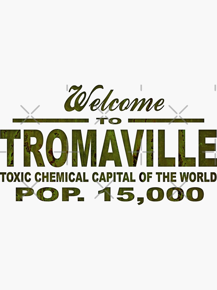 "Welcome to Tromaville" Sticker by Adicto | Redbubble