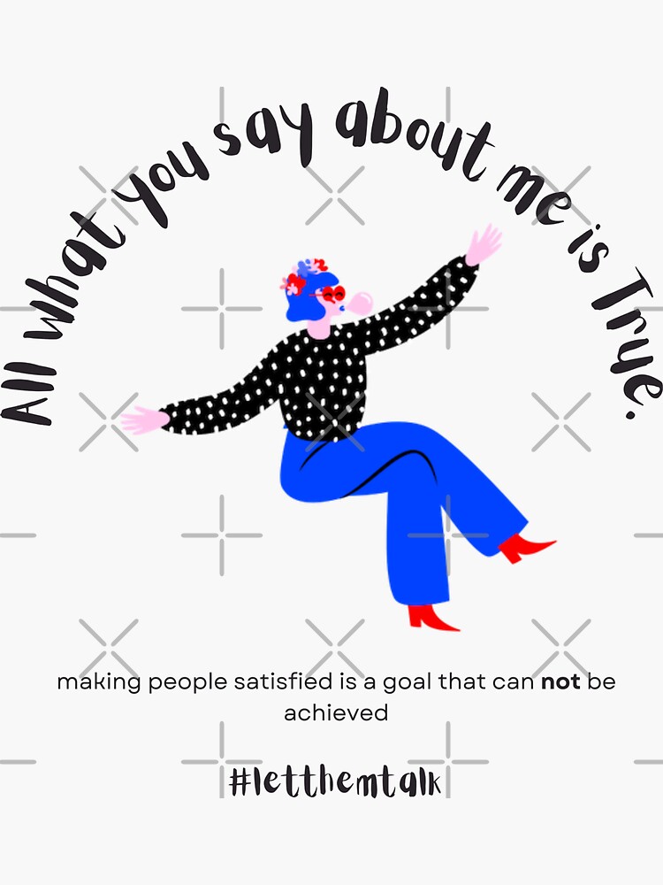 "Stay Calm and Just Let them Talk!" Sticker for Sale by LoveBubbleRush ...