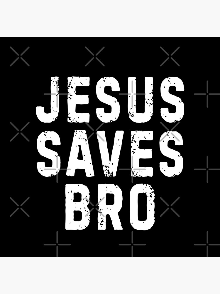 "Jesus Saves Bro Funny Cool Christian" Poster for Sale by allysmar ...