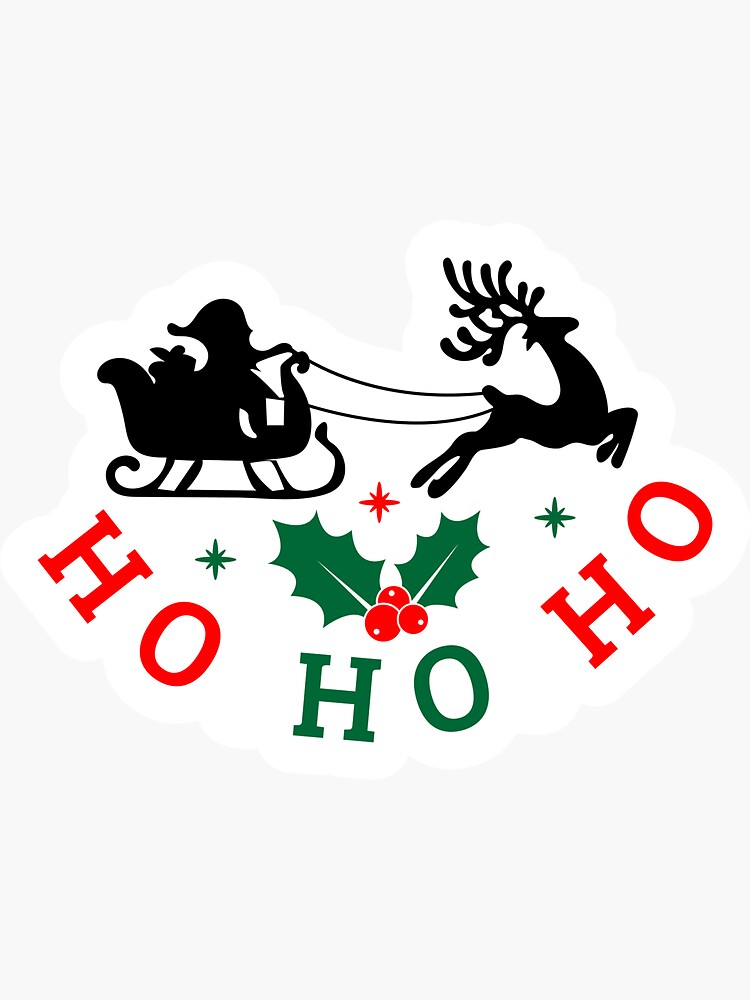 "Ho Ho Ho | Ho Ho Ho Sticker | Christmas Funny Ho Ho Ho Santa Sleigh ...