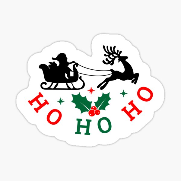 "Ho Ho Ho | Ho Ho Ho Sticker | Christmas Funny Ho Ho Ho Santa Sleigh ...