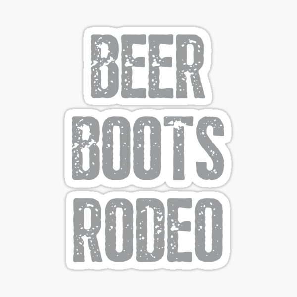 "Beer Boots Rodeo" Sticker for Sale by farmafternoons | Redbubble