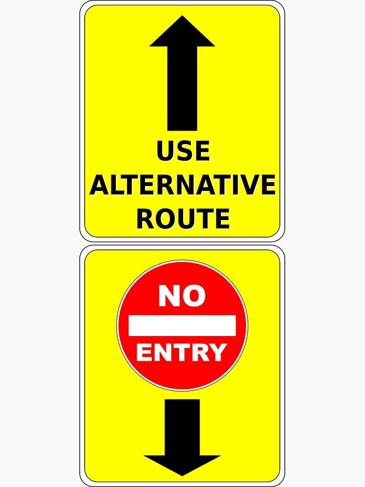 "Use alternative route and no entry traffic sign" Sticker for Sale by ...