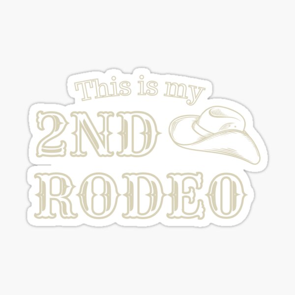 "UPDATED This is My 2nd Rodeo - oatmeal text" Sticker for Sale by ...