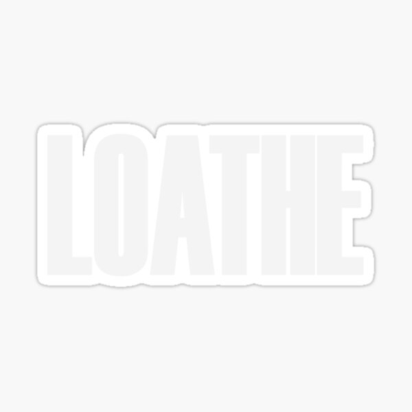 "LOATHE band" Sticker for Sale by GoodBandMerch | Redbubble
