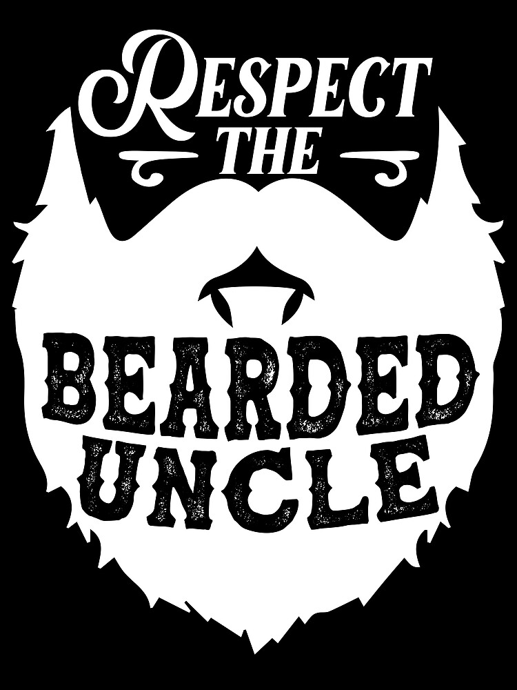 "Respect The Beard Uncle Funny" Poster for Sale by sirineguchiy99 ...