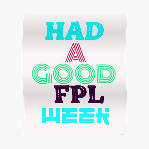 "Had a Good FPL Week fpl manager white background design" Poster for ...