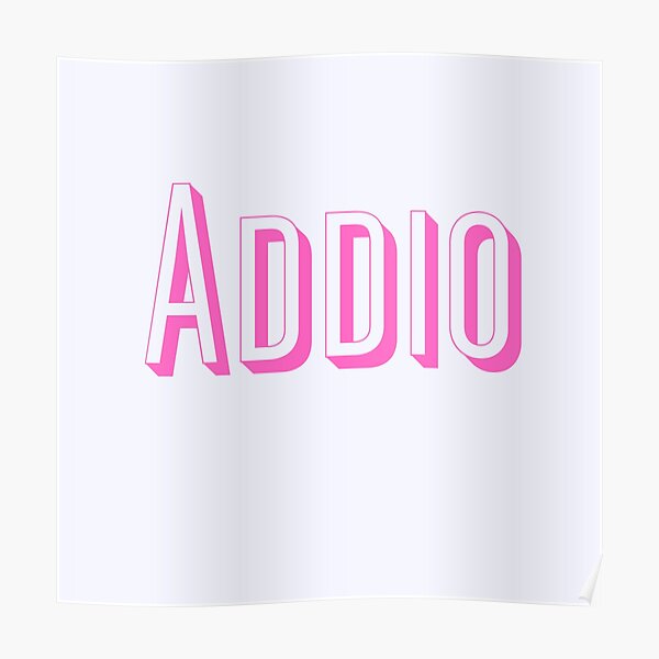 "Addio - goodbye italian word design " Poster for Sale by Mirochan80 ...