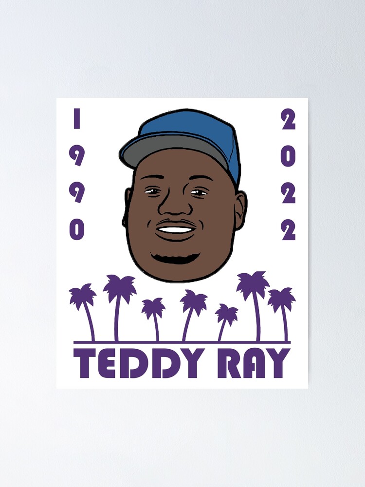 "RIP Teddy Ray 1990 - 2022" Poster for Sale by GURYOUHOOD | Redbubble