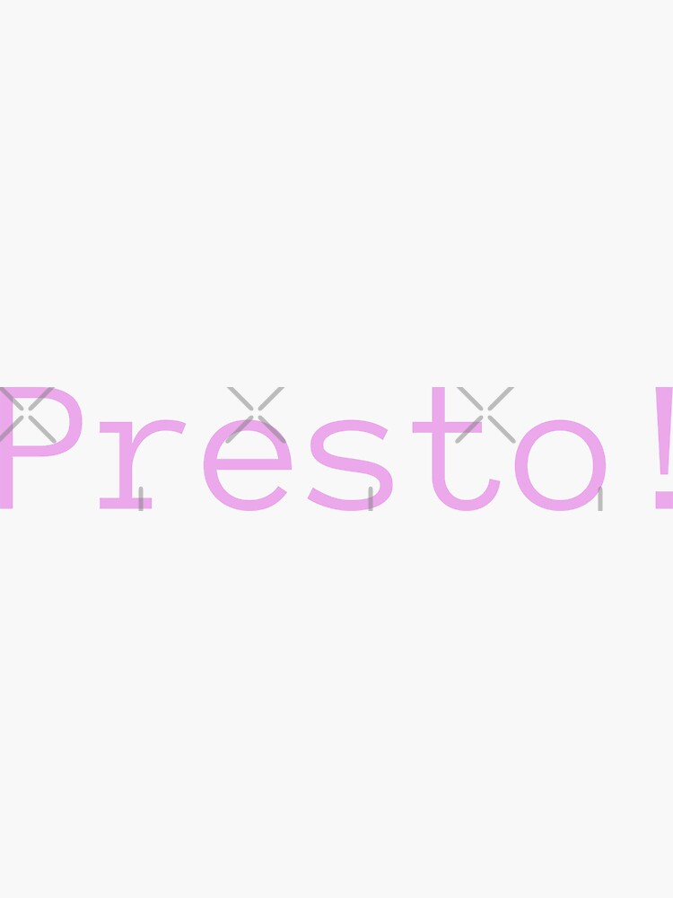 "Presto! italian word design " Sticker for Sale by Mirochan80 | Redbubble