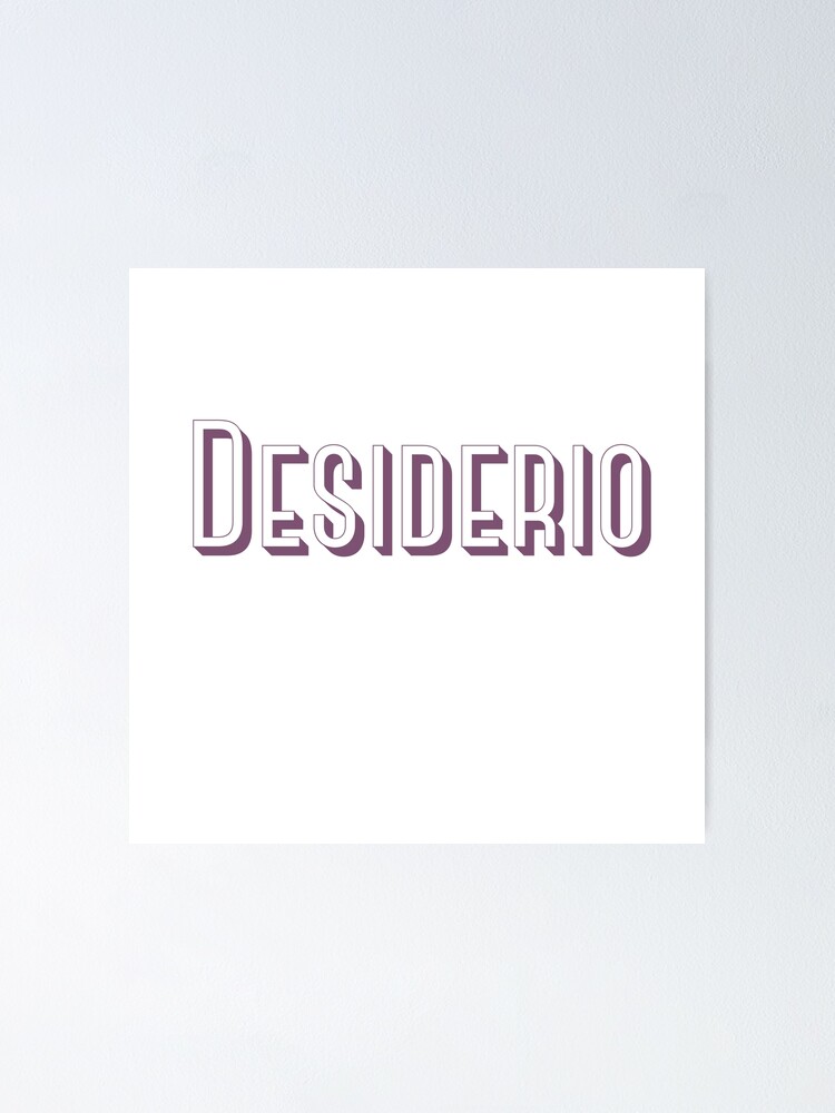 "Desiderio Desire italian word design " Poster for Sale by Mirochan80 ...