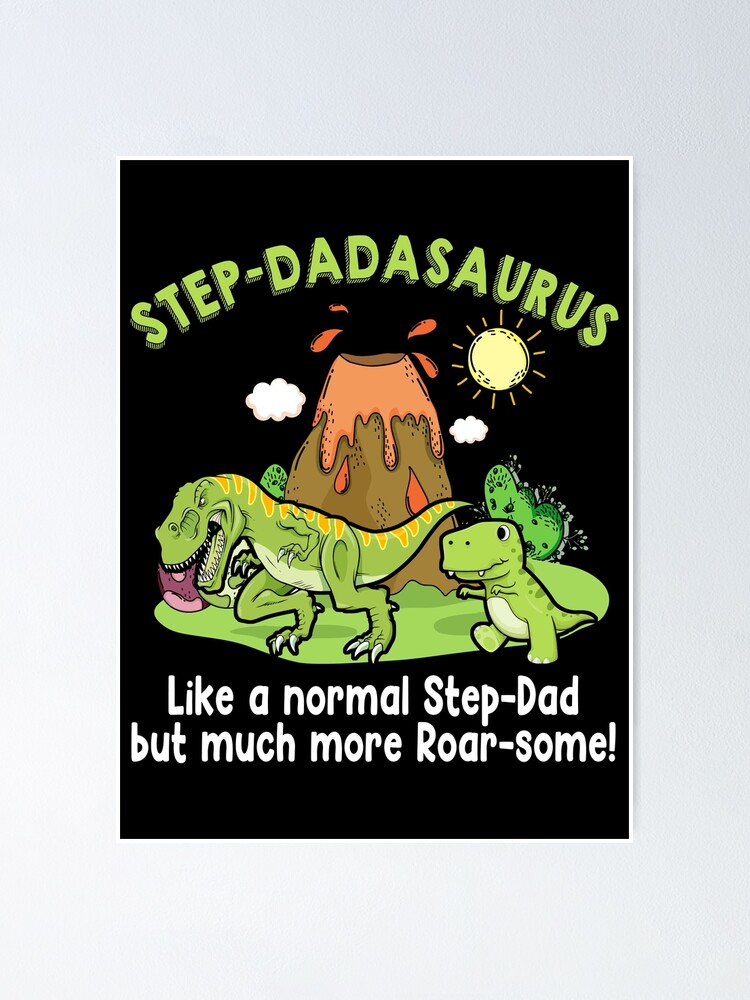 "Step-Dadasaurus Like A Normal Step Dad But Much Roarsome Father's Day ...