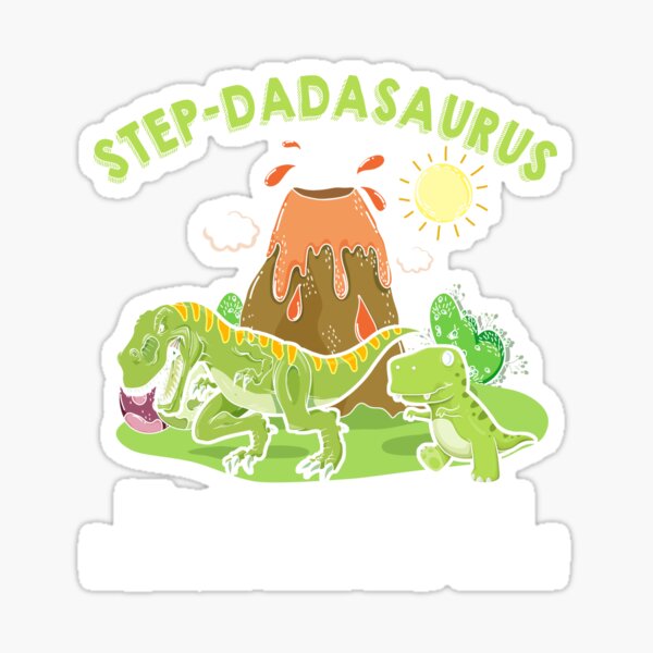 "Step-Dadasaurus Like A Normal Step Dad But Much Roarsome Father's Day ...