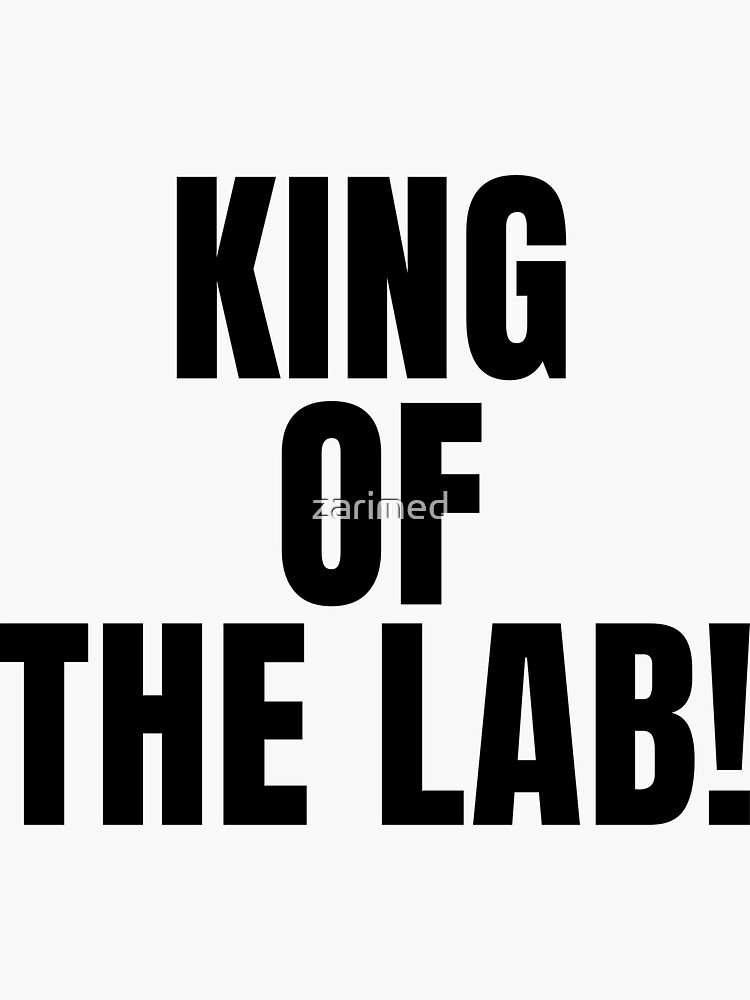 "King of the Lab!" Sticker for Sale by zarimed | Redbubble